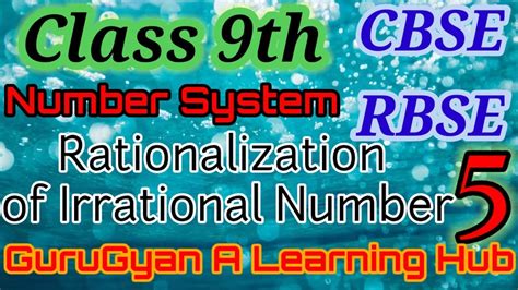 Number System Class 9th Math Rationalization Of Rational Number Part 5 Gurugyan Youtube