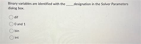 Solved Binary Variables Are Identified With The Q