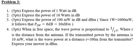 Solved Express The Power Of 1 Watt In Db Express The Power