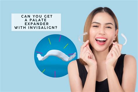 Can You Get A Palate Expander With Invisalign