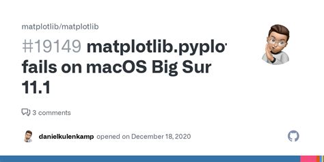 matplotlib pyplot plot fails on macos big sur 11 1 · issue 19149