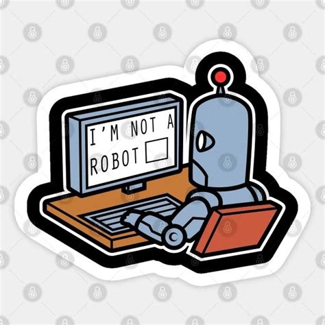 I Am Not A Robot Captcha Sticker Teepublic Stickers Printable Stickers Laptop Stickers