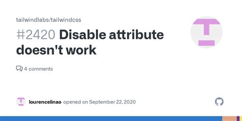 Disable Attribute Doesnt Work · Issue 2420 · Tailwindlabstailwindcss · Github