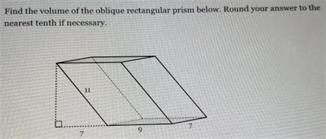 Solved Find The Volume Of The Oblique Rectangular Prism Below Round Your Answer To The Nearest