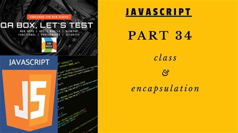 Part 34 Javascript Class And Encapsulation To Be Continued In Part 35 Youtube