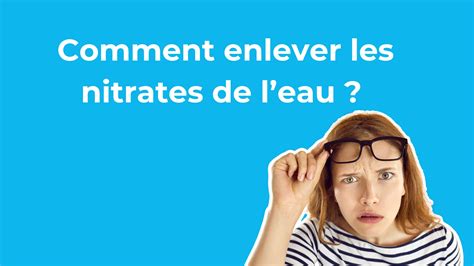 Comment éliminer Les Nitrates Dans Leau