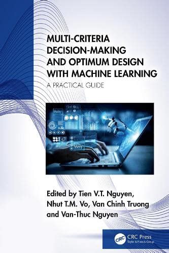 multi criteria decision making and optimum design with machine learning