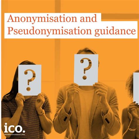 📝 Want To Learn More About Our Anonymisation And Pseudonymisation Information Commissioners