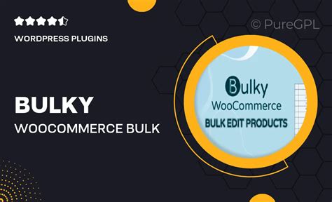 Bulky Woocommerce Bulk Edit Products Orders Coupons