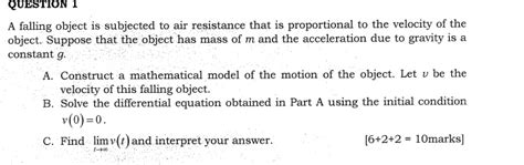 Solved A Falling Object Is Subjected To Air Resistance That Is
