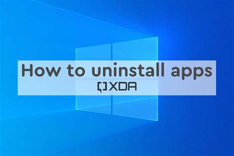 How To Uninstall Apps On Windows How To Uninstall Apps On Windows