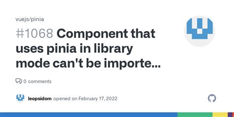 Component That Uses Pinia In Library Mode Cant Be Imported And Reused In Another App · Issue