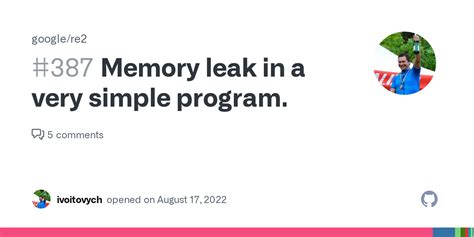 Memory Leak In A Very Simple Program Issue Google Re GitHub