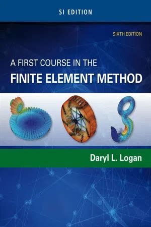 PDF A First Course In The Finite Element Method SI Edition By Daryl Logan EBook Perlego