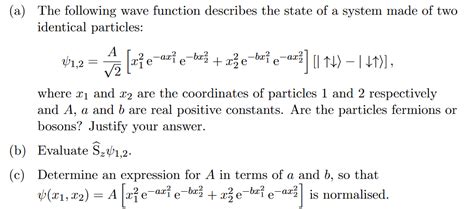 Solved A The Following Wave Function Describes The State Of Chegg