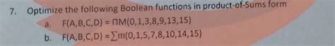 Solved 7 Optimize The Following Boolean Functions In
