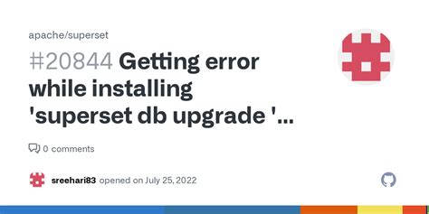 getting error while installing superset db upgrade please help on this issue · issue 20844
