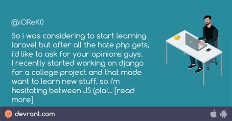 So I Was Considering To Start Learning Laravel But After All The Hate