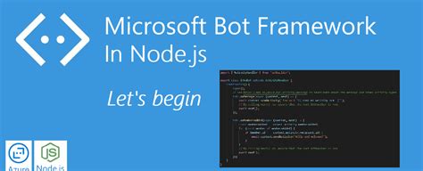Bot Framework In Nodejs Lets Begin Part 1 Agrenpoint Blog