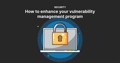 How To Enhance Your Vulnerability Management Program Pdq