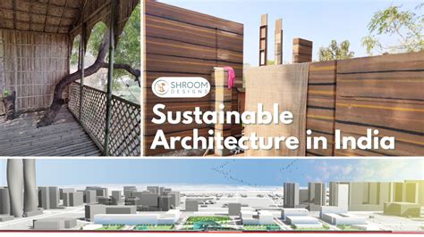 Sustainable Architecture In India Building A Greener Future