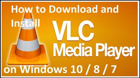How To Download And Install Vlc Media Player On Windows 10