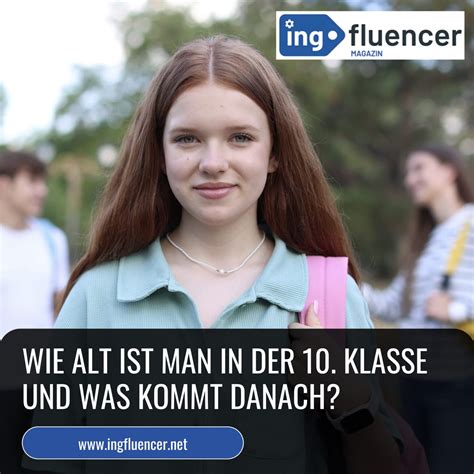 Wie Alt Ist Man In Der 10 Klasse Klassenstufe Schule