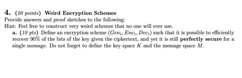 Solved 4 20 Points Weird Encryption Schemes Provide