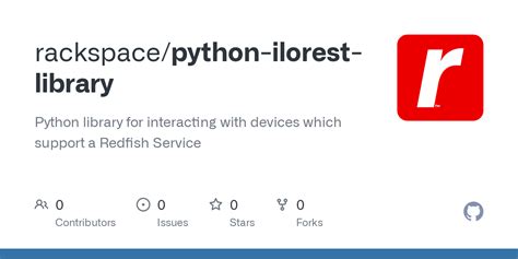 Github Rackspace Python Ilorest Library Python Library For