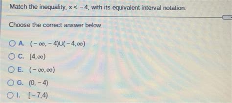 Solved Match The Inequality X With Its Equivalent Interval Notation Choose The Correct