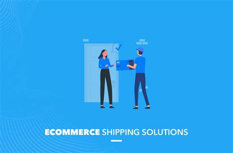 Ecommerce Shipping Solutions