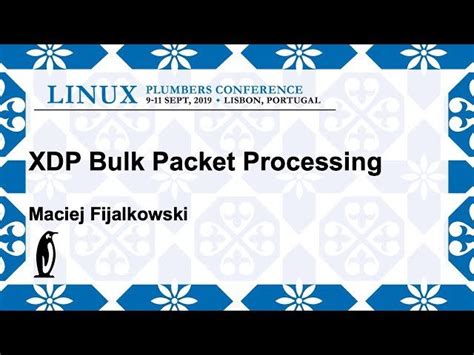 linux plumbers conference talk xdp bulk packet processing from linux plumbers conference