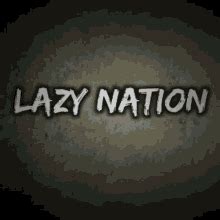 Lazy Nation GIF Lazy Nation Discover Share GIFs