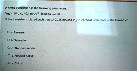 Solved An Nmos Transistor Has The Following Parameters Vtn 1v Kn