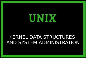 Passing Marks Unix 2 5 Kernel Data Structures And System Administration