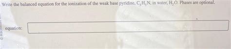 Solved Write The Balanced Equation For The Ionization Of The