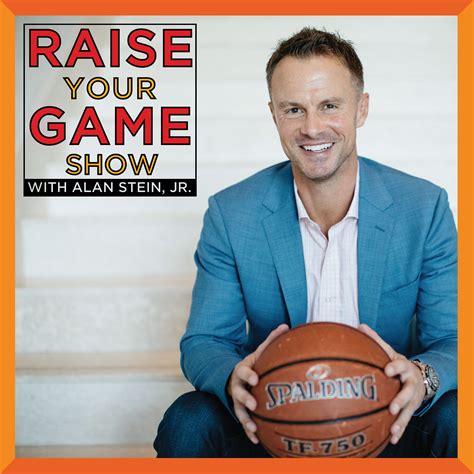 Raise Your Game Show With Alan Stein Jr