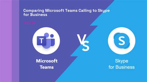 Microsoft Teams Calling Vs Skype For Business Telco Ict