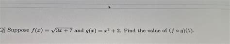 solved q] ﻿suppose f x 3x 72 ﻿and g x x2 2 ﻿find the