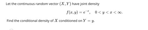 solved let the continuous random vector x y have joint