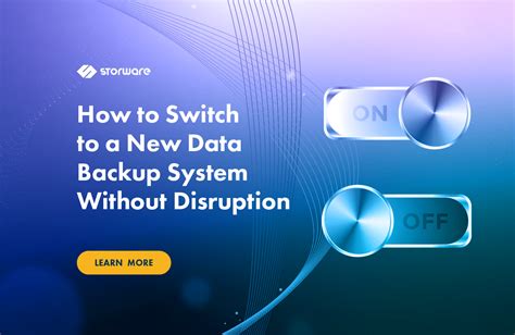 How To Switch To A New Data Backup System Without Disruption Storware