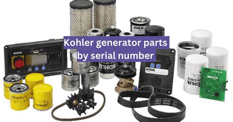 Kohler Generator Parts By Serial Number A Comprehensive Guide