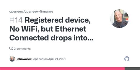 Registered Device No Wifi But Ethernet Connected Drops Into