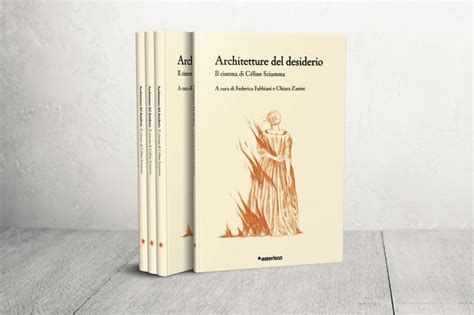 Architetture Del Desiderio Il Cinema Di C Line Sciamma Libreria Antigone
