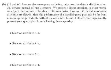 Solved B 10 Points Assume The Same Query As Before Only