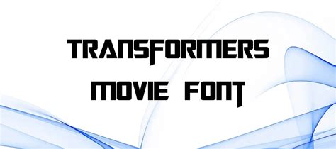 Transformers Movie Font Free Download