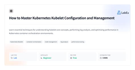 How To Master Kubernetes Kubelet Configuration And Management Labex