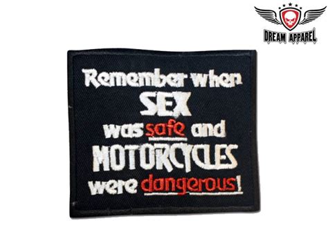 Remember When Sex Was Safe And Motorcycles Were Dangerous Patch