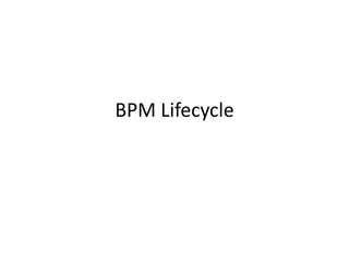 Bpm Lifecycle Ppt PPTX Business Business And Finance
