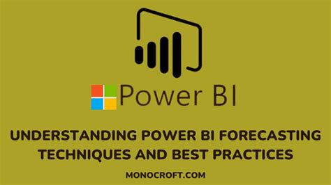 Understanding Power Bi Forecasting Techniques And Best Practices Monocroft